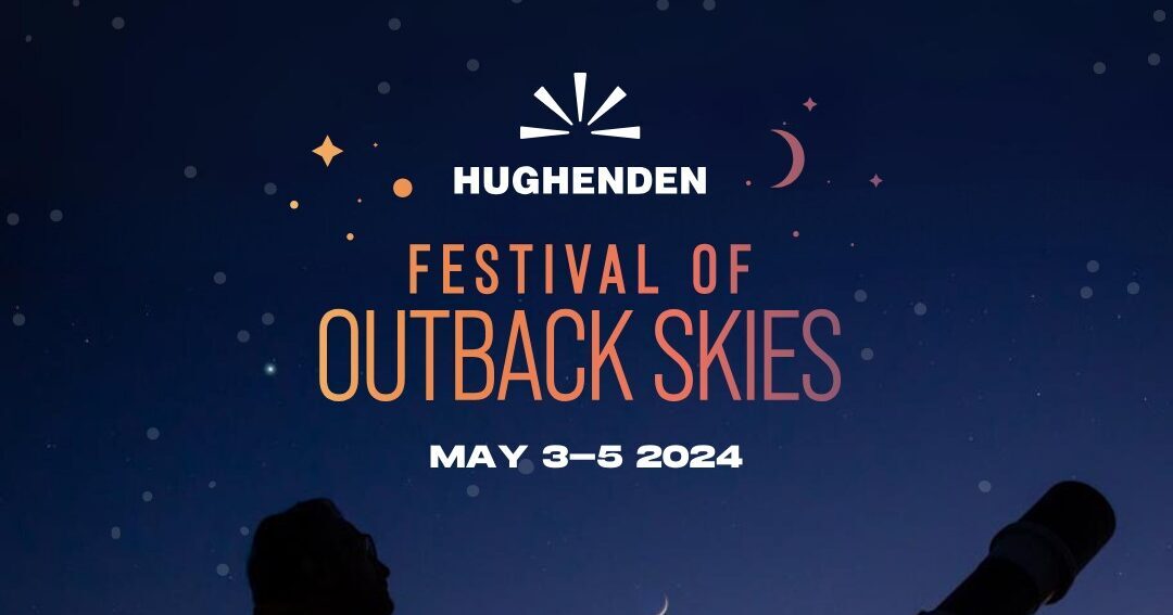 Whats on 2025 - Hughenden Festival of Outback Skies